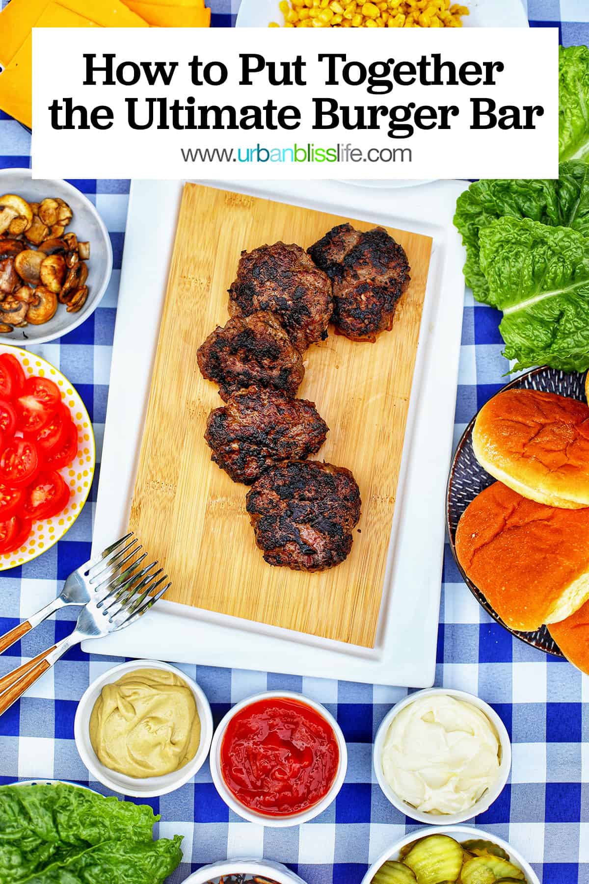 Build-Your-Own Ultimate Burger Bar - Urban Bliss Life