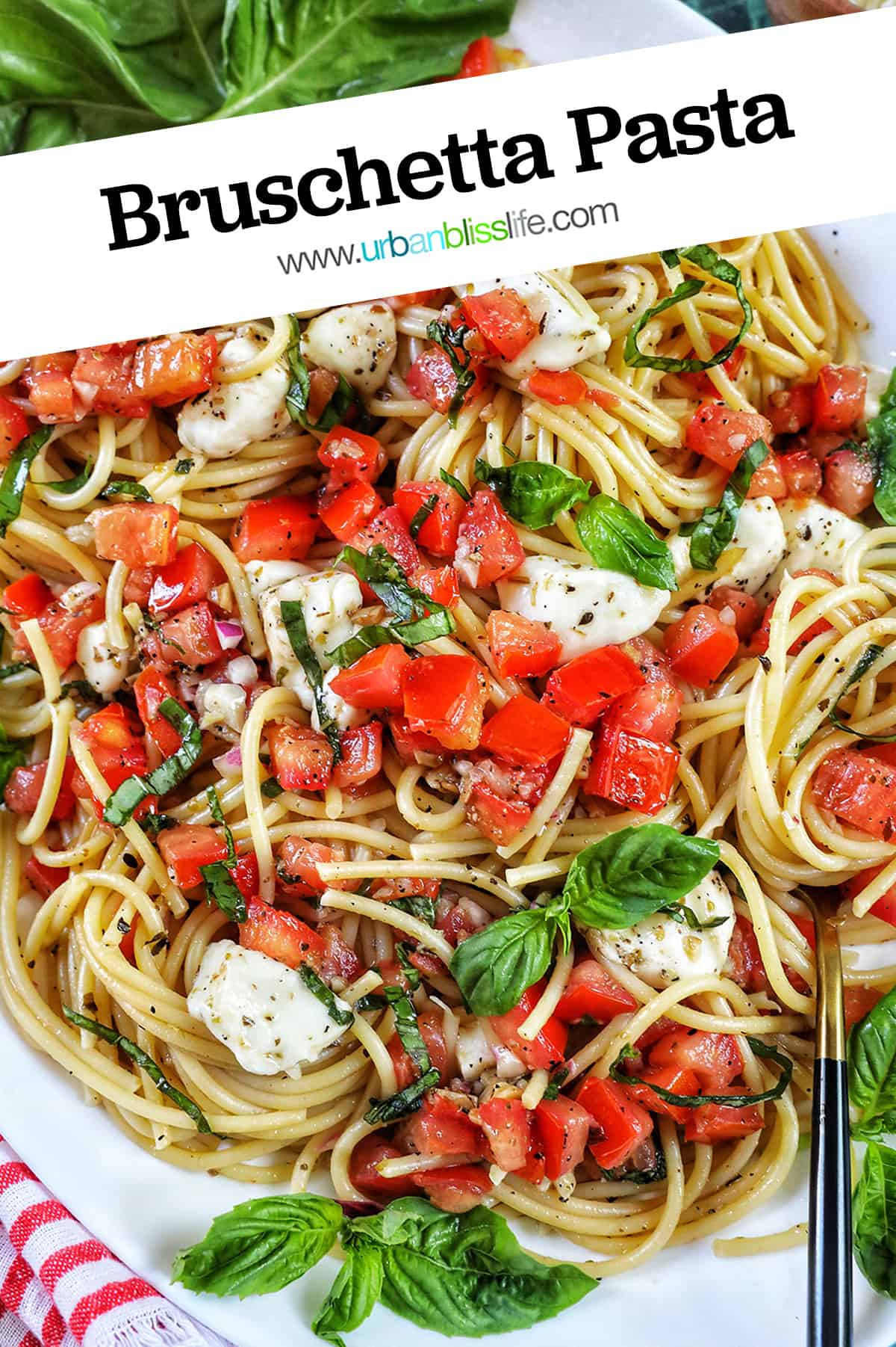Bruschetta Pasta recipe - Urban Bliss Life