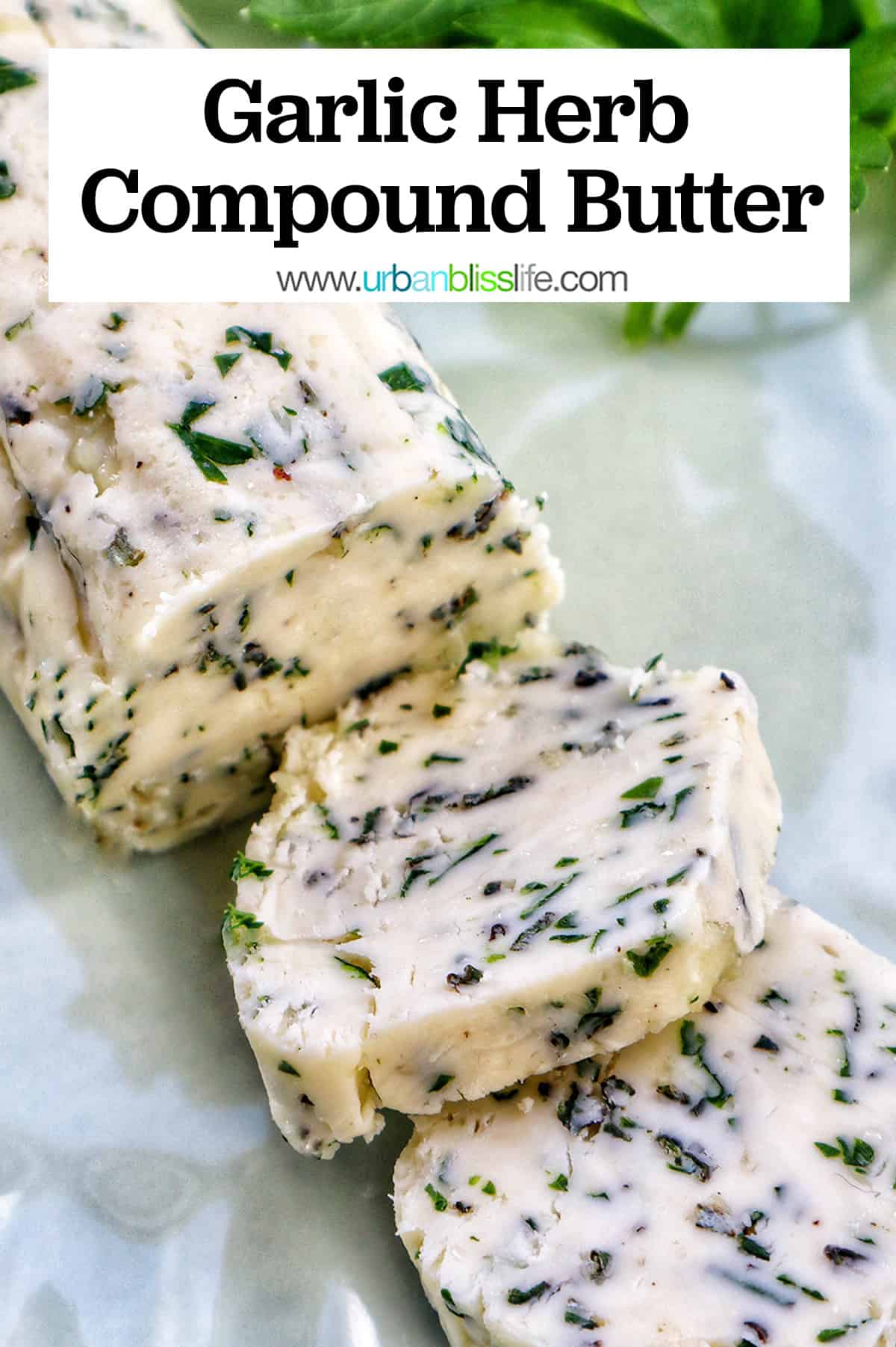 Garlic Herb Compound Butter - Urban Bliss Life