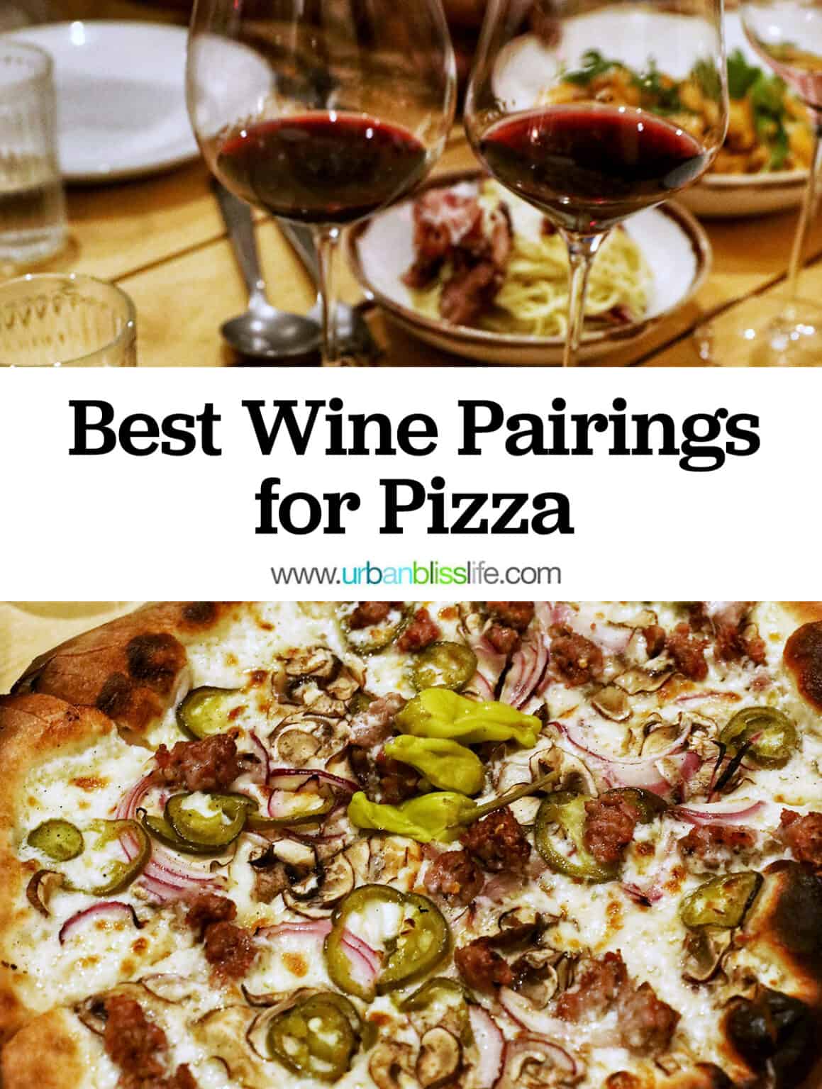 Best Wine With Pizza - Urban Bliss Life