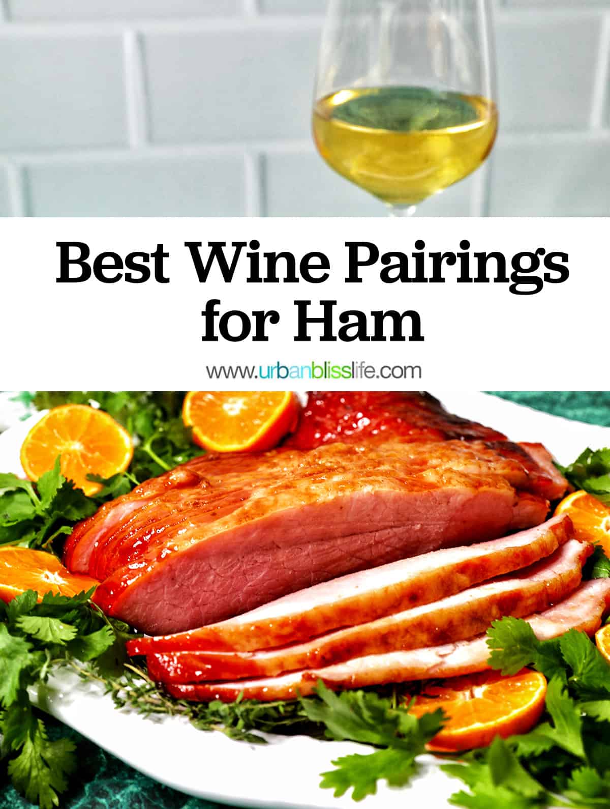 Best Wine Pairing with Ham - Urban Bliss Life