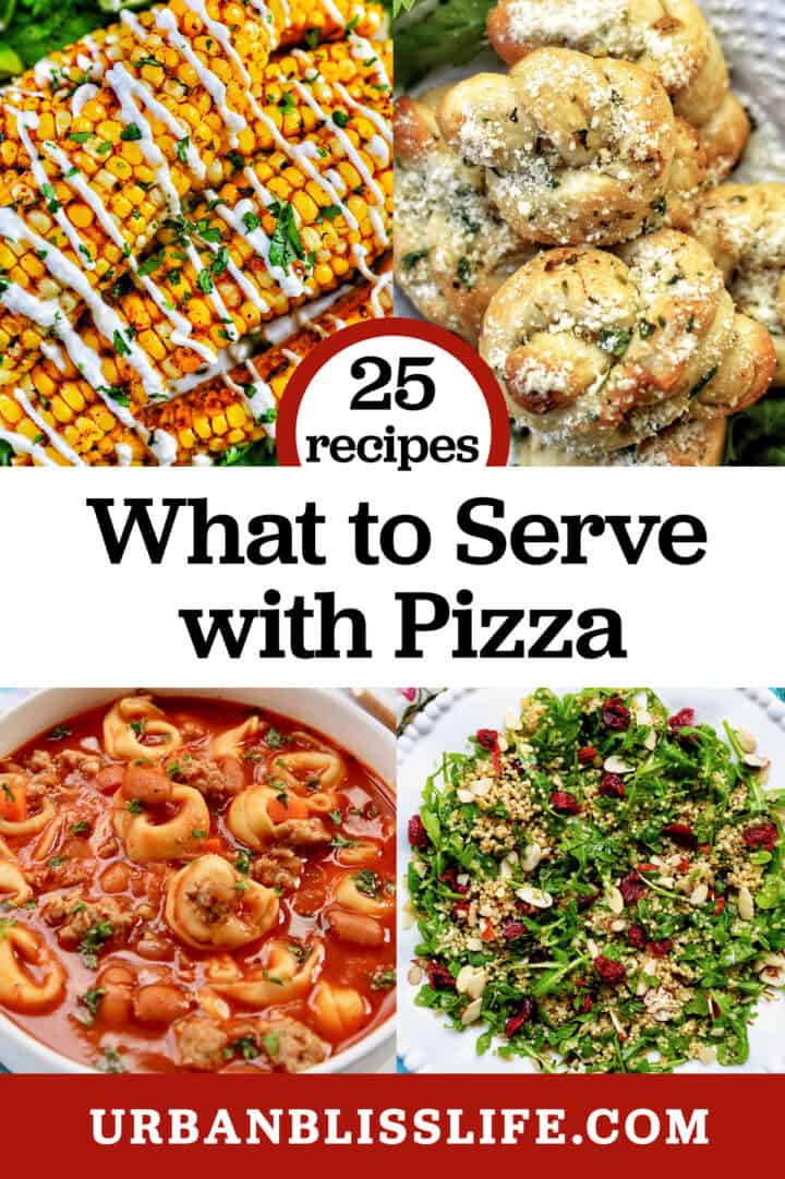 What to serve with pizza - Urban Bliss Life